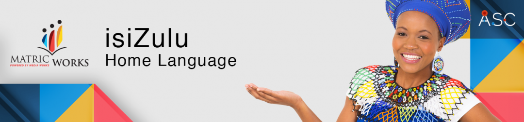 ASC IsiZulu - Home Language - Matric Works